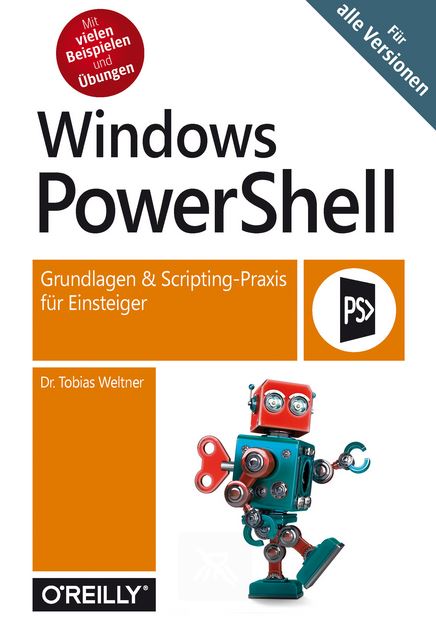 Windows PowerShell: Grundlagen & Scripting-Praxis für Einsteiger von Dr ...